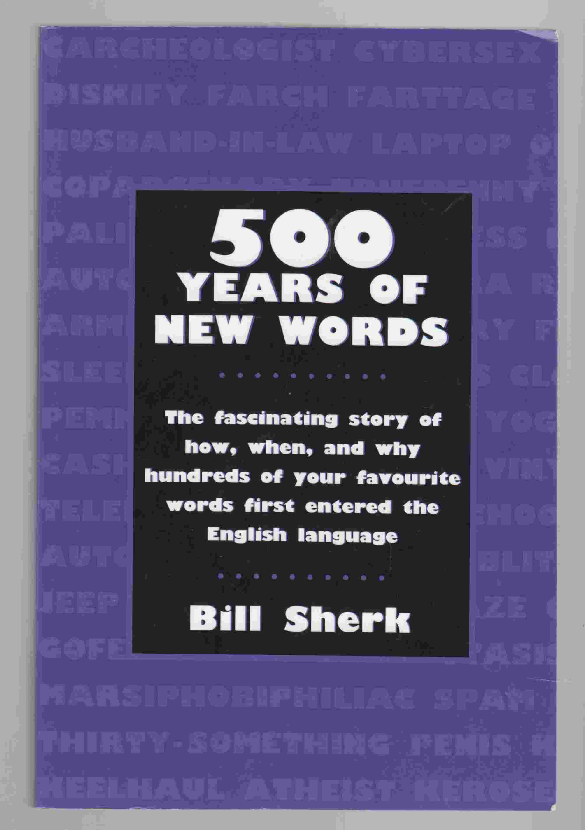 500 Years of New Words The Fascinating Story of How, When, and why ...