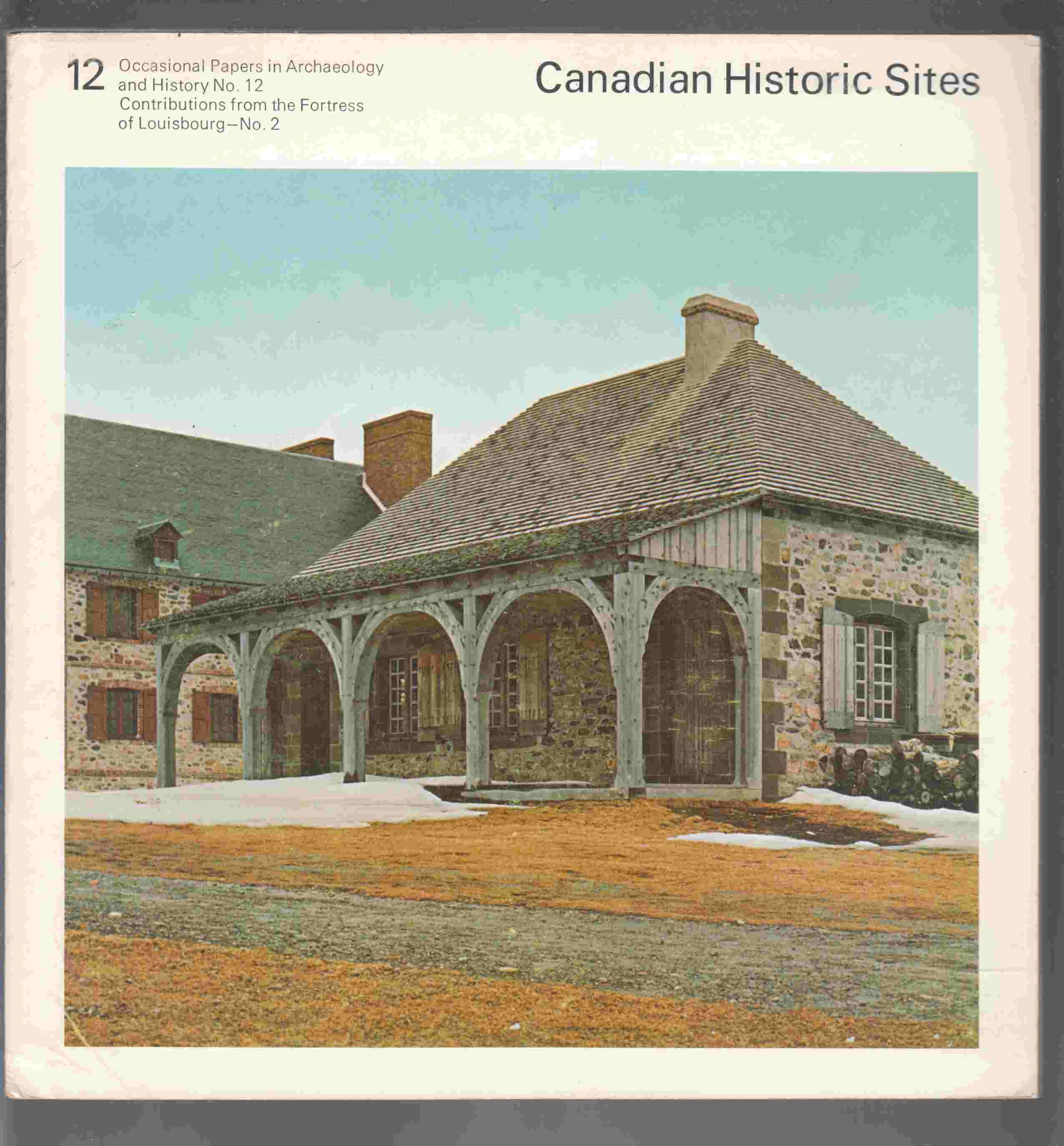 Canadian Historic Sites: Occasional Papers in Archaeology and History ...