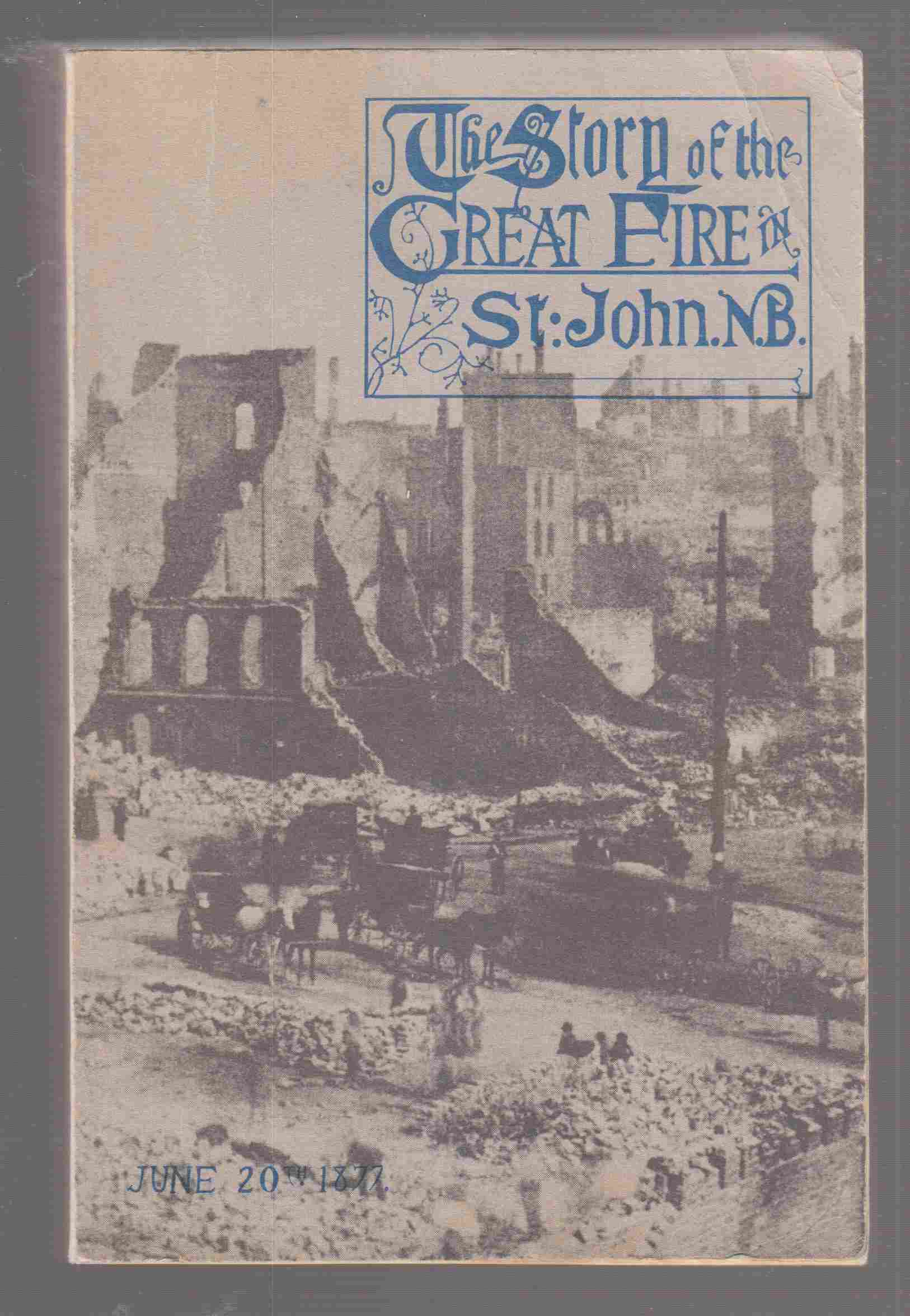 The Story of the Great Fire in St. John