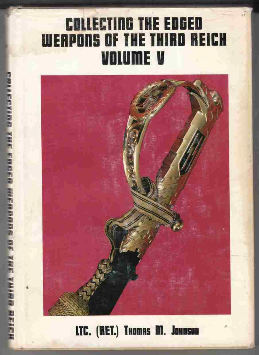 Collecting the Edged Weapons of the Third Reich Volume IV