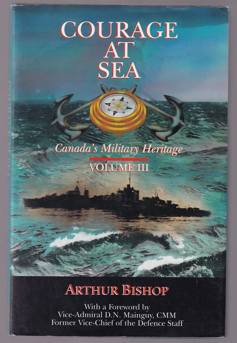 Courage at Sea: Canada's Military Heritage Volume III