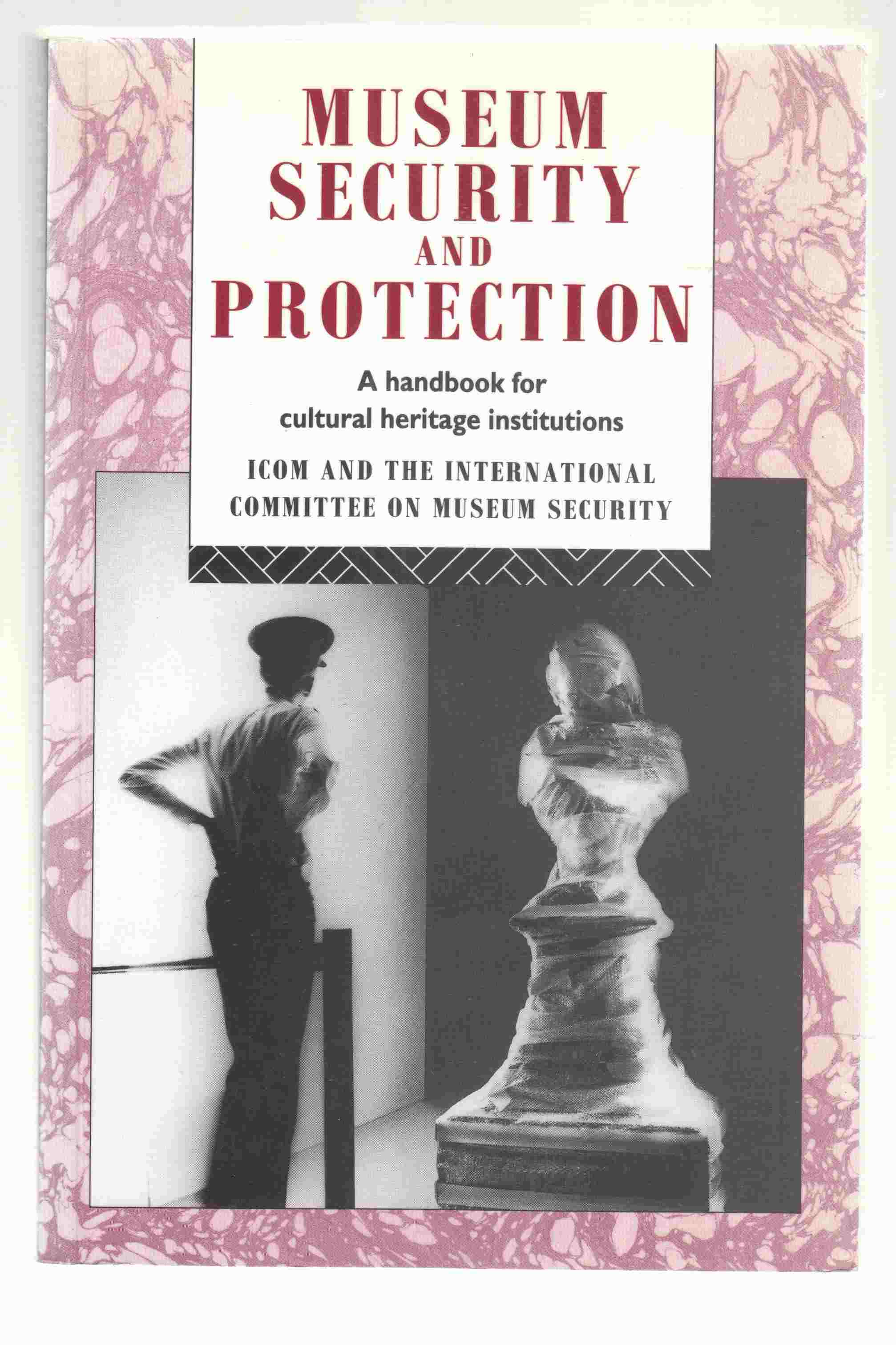 Museum Security and Protection A Handbook for Cultural Heritage ...