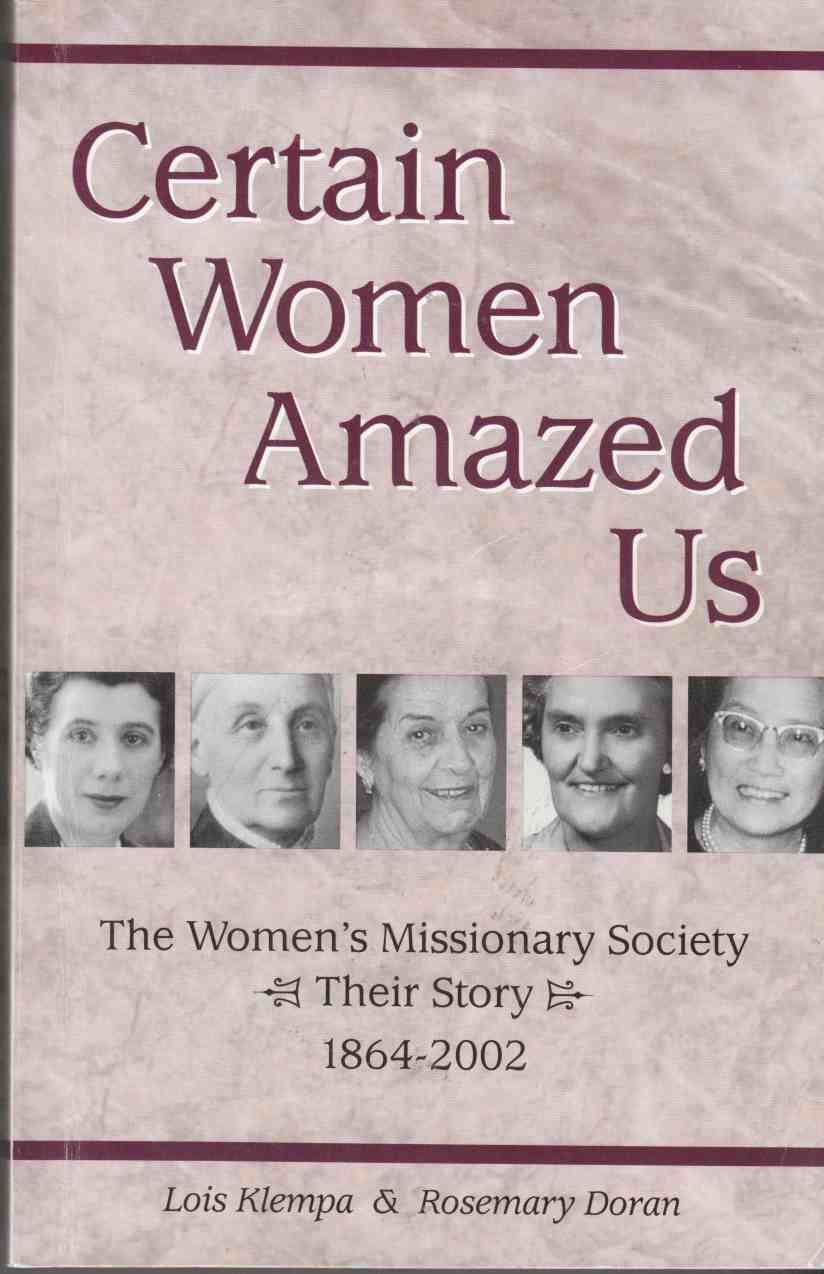 Certain Women Amazed Us The Women's Missionary Society - Their Story ...