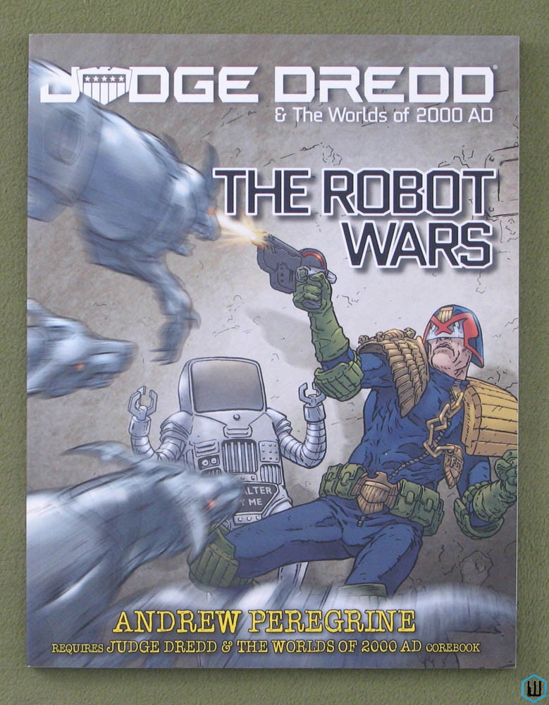 The Robot Wars (JUDGE DREDD Worlds of 2000 AD RPG)